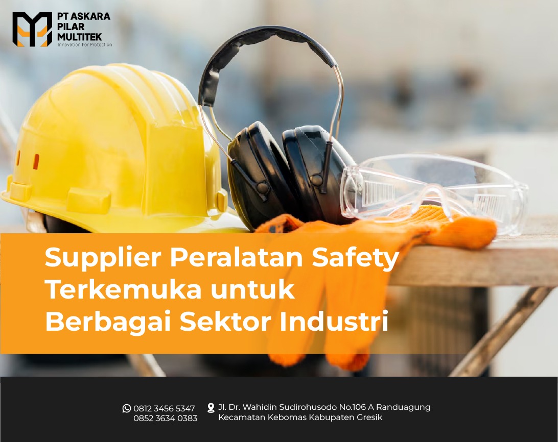 Supplier Peralatan Safety Terkemuka untuk Berbagai Sektor Industri - PT Askara Pilar Multitek